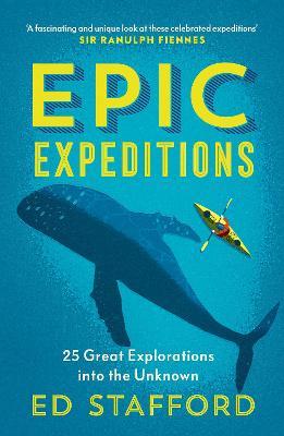The Bookseller - Previews - Epic Expeditions: 25 Great Explorations ...