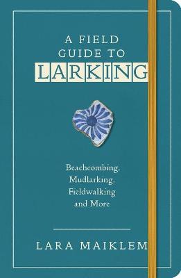 The Bookseller - Previews - A Field Guide to Larking