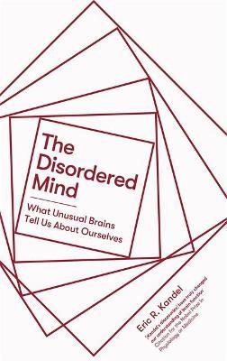 The Bookseller - Previews - The Disordered Mind: What Unusual Brains ...