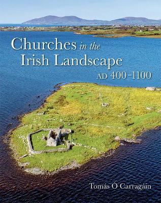 The Bookseller - Previews - Churches in the Irish Landscape Ad 400-1100