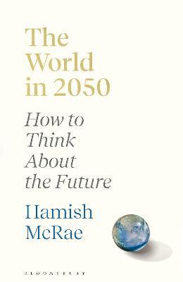 The Bookseller - Previews - The World in 2050: How to Think About the ...