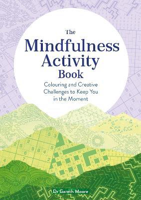 The Bookseller - Previews - The Mindfulness Activity Book: Colouring ...