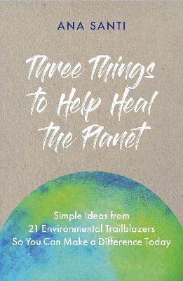The Bookseller - Previews - Three Things to Help the Planet