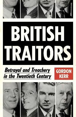 The Bookseller - Previews - British Traitors: Betrayal and Treachery in ...