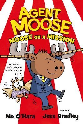The Bookseller - Previews - Agent Moose: Moose on a Mission