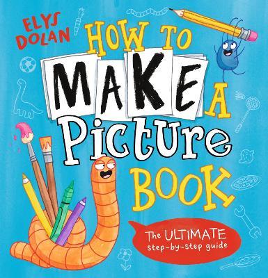 The Bookseller - Previews - How to Make a Picture Book
