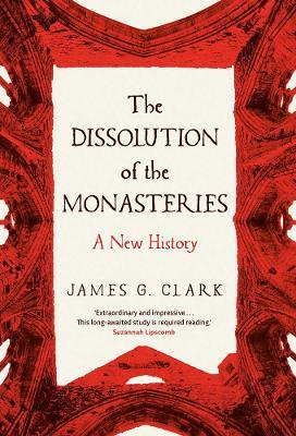 The Bookseller - Previews - The Dissolution of the Monasteries