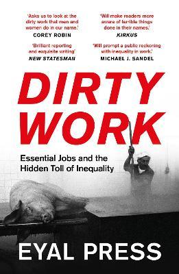 The Bookseller - Previews - Dirty Work: Essential Jobs and the Hidden ...