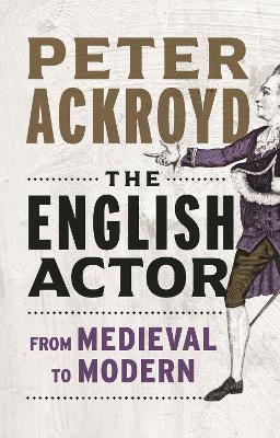The Bookseller - Previews - The English Actor: From Medieval to Modern