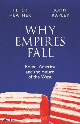 The Bookseller - Previews - Why Empires Fall: Rome, America and the ...