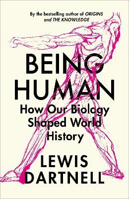 The Bookseller - Previews - Being Human: How Our Biology Shaped World ...