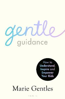 The Bookseller - Previews - Gentle Guidance: How to Understand, Inspire ...