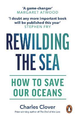 The Bookseller - Previews - Rewilding the Sea: How to Save our Oceans