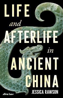 The Bookseller - Previews - Life and Afterlifein Ancient China