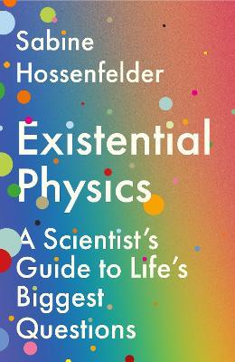 The Bookseller - Previews - Existential Physics: A Scientist’s Guide to ...