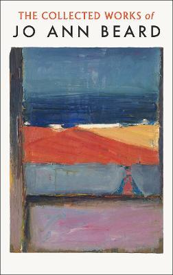 The Bookseller - Previews - The Collected Works of Jo Ann Beard