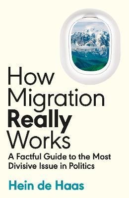 The Bookseller - Previews - How Migration Really Works: A Factful Guide ...