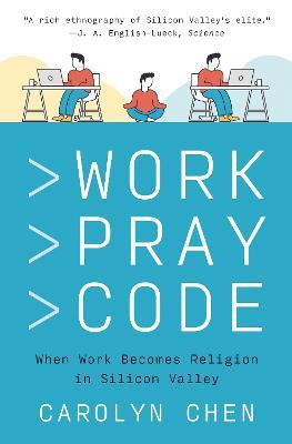 The Bookseller - Previews - Work Pray Code: When Work Becomes Religion in Silicon Valley