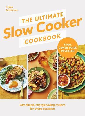 The Bookseller - Previews - The Ultimate Slow Cooker Cookbook
