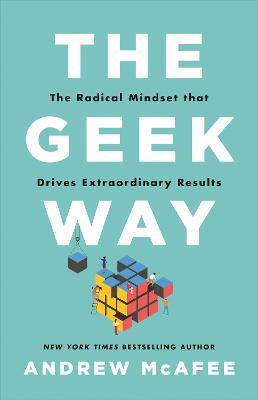 The Bookseller - Previews - The Geek Way:The Radical Mindset That ...