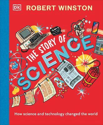 The Bookseller - Previews - Robert Winston: The Story of Science: How ...