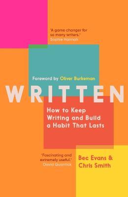 The Bookseller - Previews - Written: How to Keep Writing and Build a ...