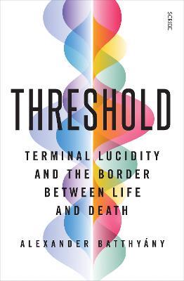 The Bookseller - Previews - Threshold: Terminal Lucidity and the Border ...