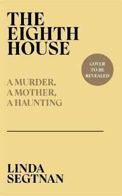 The Bookseller - Previews - The Eighth House: A Murder, A Mother, A ...