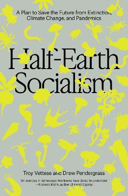 The Bookseller - Previews - Half-Earth Socialism