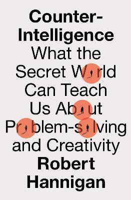 The Bookseller - Previews - Counter-Intelligence: What the Secret World ...