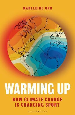 The Bookseller - Previews - Warming Up: How Climate Change is Changing ...