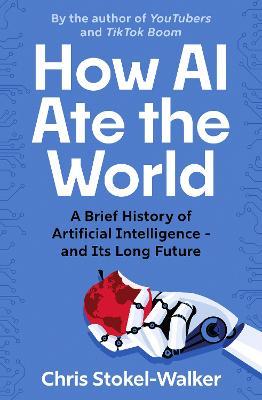 The Bookseller - Previews - How AI Ate the World: A Brief History of ...