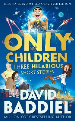 The Bookseller - Previews - Only Children: Three Hilarious Short Stories
