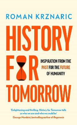 The Bookseller - Previews - History for Tomorrow: Inspiration from the ...