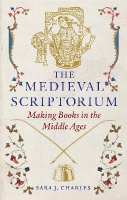 The Bookseller - Previews - The Medieval Scriptorium: Making Books in ...