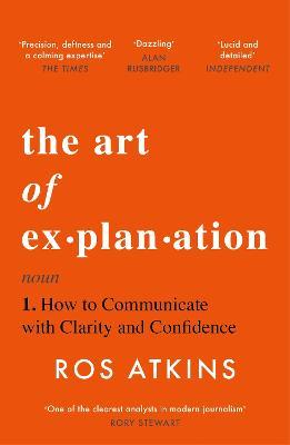 The Bookseller - Previews - The Art of Explanation: How to Communicate with Clarity and Confidence
