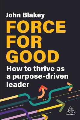 The Bookseller - Previews - Force for Good: How to Thrive as a Purpose ...