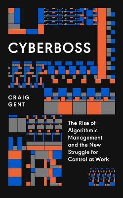 The Bookseller - Previews - Cyberboss: The Rise of Algorithmic ...