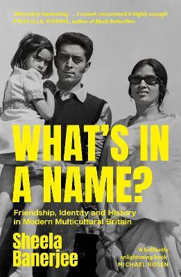 The Bookseller - Previews - What’s in a Name?: Friendship, Identity and ...