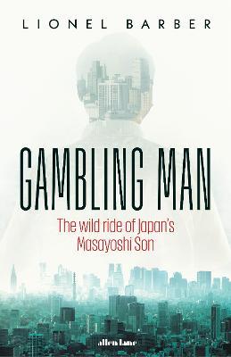 The Bookseller - Previews - Gambling Man: The Wild Ride of Japan’s ...