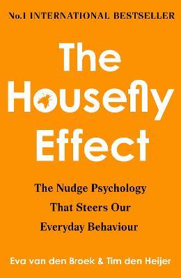 The Bookseller - Previews - The Housefly Effect: How Nudge Psychology Steers Our Behaviour ...