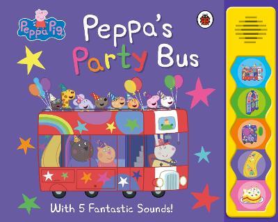 The Bookseller - Previews - Peppa Pig: Peppa’s Party Bus!