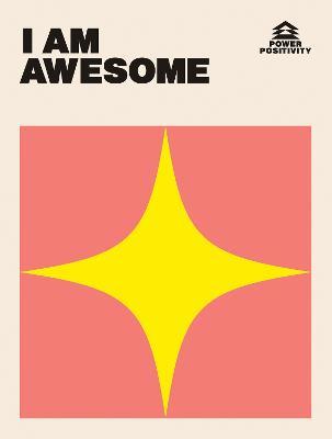 The Bookseller - Previews - I Am Awesome: Power Positivity