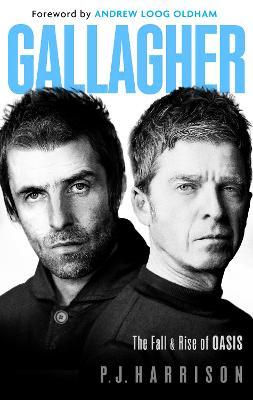 The Bookseller - Previews - Gallagher: The Fall and Rise of Oasis