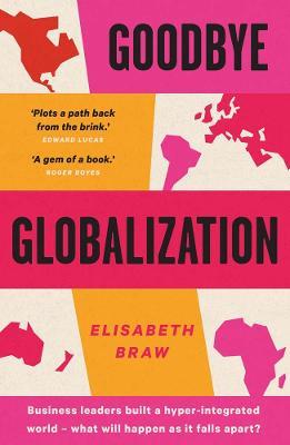 The Bookseller - Previews - Goodbye Globalization: The Return of a Divided World