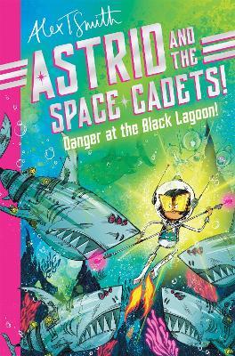 The Bookseller - Previews - Astrid and the Space Cadets: Danger at the ...