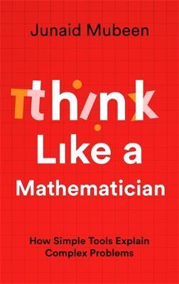 The Bookseller - Previews - Think Like a Mathematician: Simple Tools ...