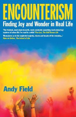 The Bookseller - Previews - Encounterism: Finding Joy and Wonder in ...