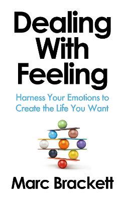 The Bookseller - Previews - Dealing with Feeling: Harness Your Emotions ...