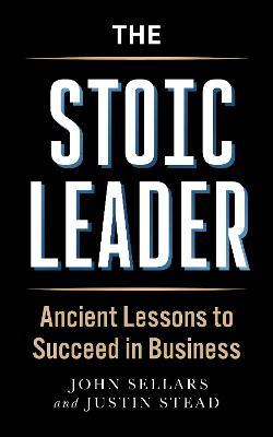 The Bookseller - Previews - The Stoic Leader: Ancient Lessons to ...